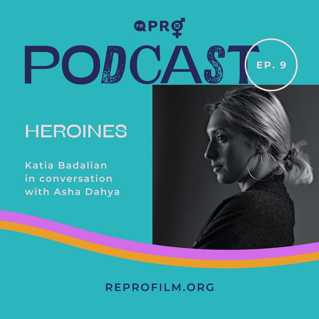 EPISODE 09: HEROINES with Katia Badalian
